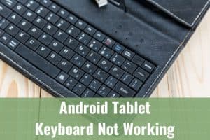 Android Tablet Keyboard Not Working (How to Fix) - Ready To DIY